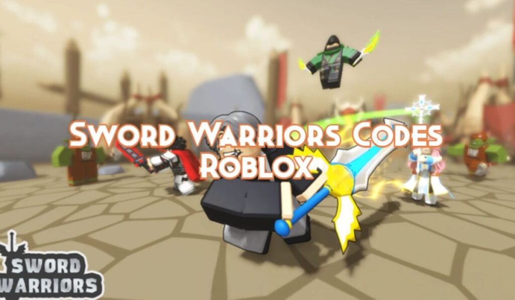 Tổng Hợp Code Sword Warriors Mới Nhất - Cập Nhật 05/2025